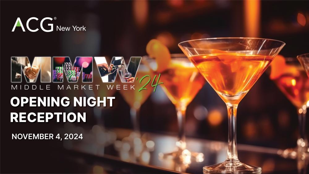 2024 ACG NY Middle Market Week Opening Night Reception | ACG New York